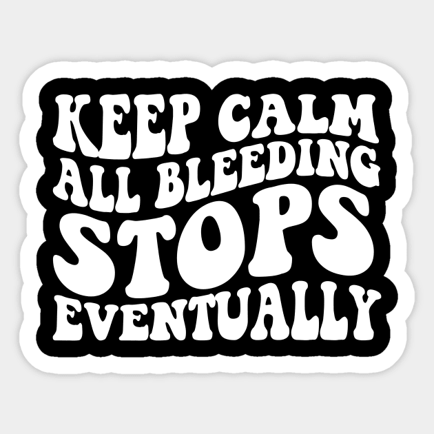 All Bleeding Stops Eventually Shirt- ER Nurse Shirt- Funny Medical Shirt - Healthcare Shirt ...